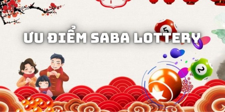 SABA Lottery - Chơi Xổ Số Hiện Đại Với Đủ Loại Hình Kèo Cược